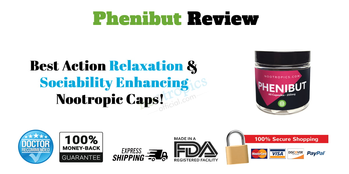 Phenibut Review: For Fostering Relaxation & Confidence!